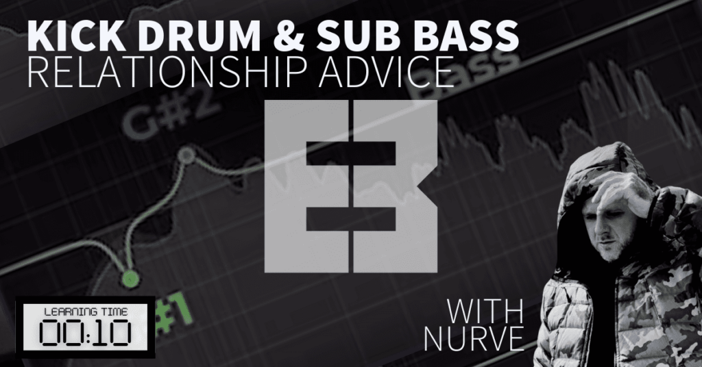 Kick Drum & Sub Bass Relationship Advice - Education & Bass