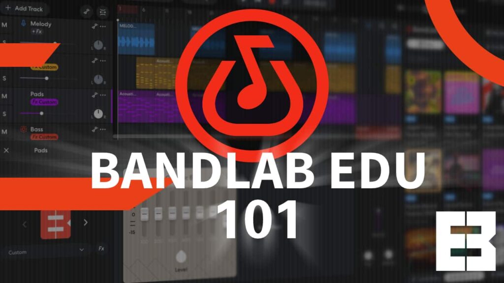 Bandlab (Education) 101 - Education & Bass